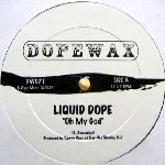 Oh My God/LIQUID DOPE｜CLUB/DANCE｜ディスクユニオン･オンラインショップ｜diskunion.net