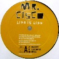 Life Is Life/MR. CISCO｜CLUB/DANCE｜ディスクユニオン･オンラインショップ｜diskunion.net