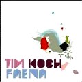 Faena/TIM KOCH｜CLUB/DANCE｜ディスクユニオン･オンラインショップ｜diskunion.net