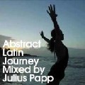 Abstract Latin Journey/V.A.(MIXED BY JULIUS PAPP)｜CLUB/DANCE｜ディスクユニオン ...