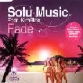 Fade/SOLU MUSIC FT.KIMBLEE｜CLUB/DANCE｜ディスクユニオン･オンラインショップ｜diskunion.net