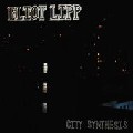 City Synthesis/ELIOT LIPP｜CLUB/DANCE｜ディスクユニオン･オンラインショップ｜diskunion.net