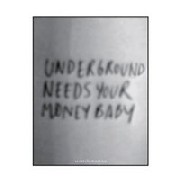 Underground Needs Your Money Baby /SCRATCH MASSIVE/スクラッチ・マッシヴ｜CLUB ...