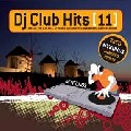 DJ Club Hits 11/V.A.｜CLUB/DANCE｜ディスクユニオン･オンラインショップ｜diskunion.net