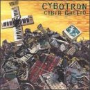 Cyber Ghetto/CYBOTRON/サイボトロン (TECHNO)｜CLUB/DANCE｜ディスクユニオン･オンラインショップ ...