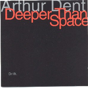 Drift /ARTHUR DENT & DEEPER THAN SPACE｜CLUB/DANCE｜ディスクユニオン･オンラインショップ｜diskunion.net