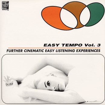 Easy Tempo Vol. 3: Further Cinematic Easy Listening Experiences /V.A ...