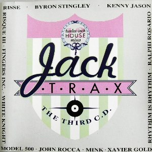 JACK TRAX/V.A.(RISSE,BYRON STINGLEY,KENNY 'JAMMIN' JASON...)｜CLUB/DANCE ...