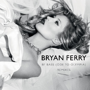 BF BASS (ODE TO OLYMPIA) REMIXES/BRYAN FERRY/ブライアン・フェリー｜CLUB/DANCE｜ディスクユニオン･オンラインショップ｜diskunion.net