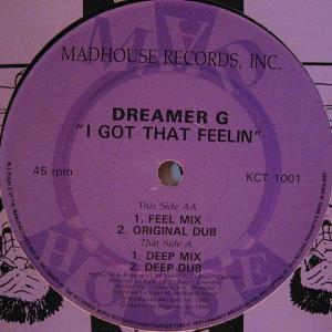 I GOT THAT FEELIN/DREAMER G｜CLUB/DANCE｜ディスクユニオン･オンラインショップ｜diskunion.net