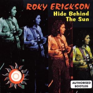 HIDE BEHIND THE SUN/ROKY ERICKSON/ロッキー・エリクソン｜OLD ROCK｜ディスクユニオン･オンラインショップ｜diskunion.net
