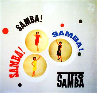 SAMBA! SAMBA! SAMBA!/TRIO SAMBA/トリオ・サンバ｜LATIN / BRAZIL｜ディスクユニオン･オンライン ...