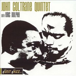 JOHN COLTRANE QUINTET WITH ERIC DOLPHY/JOHN COLTRANE/ジョン・コルトレーン｜JAZZ ...