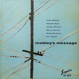 MOBLEY'S MESSAGE/HANK MOBLEY/ハンク・モブレー｜JAZZ｜ディスクユニオン･オンラインショップ｜diskunion.net