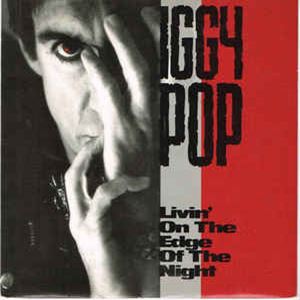 LIVIN' ON THE EDGE OF THE NIGHT/IGGY POP / STOOGES (IGGY & THE STOOGES) /イギー・ポップ / イギー&ザ・ストゥージズ ...