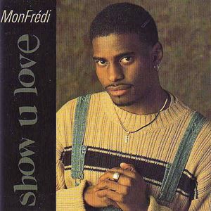 SHOW U LOVE/MONFREDI｜SOUL/BLUES/GOSPEL｜ディスクユニオン･オンラインショップ｜diskunion.net