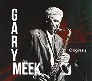 ORIGINALS/GARY MEEK｜JAZZ｜ディスクユニオン･オンラインショップ｜diskunion.net
