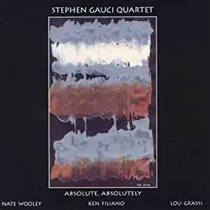 ABSOLUTE, ABSOLUTELY/STEPHEN GAUCI｜JAZZ｜ディスクユニオン･オンラインショップ｜diskunion.net