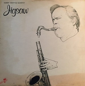 JIGSAW/TOMMY WHITTLE/トミー・ウィットル｜JAZZ｜ディスクユニオン･オンラインショップ｜diskunion.net