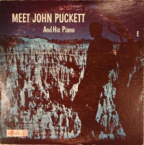 MEET JOHN PUCKETT AND HIS PIANO/JOHN PUCKETT｜JAZZ｜ディスクユニオン･オンラインショップ ...