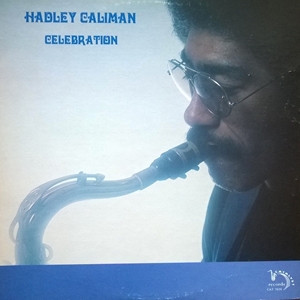 CELEBRATION/HADLEY CALIMAN/ハドリー・カリマン｜JAZZ｜ディスクユニオン･オンラインショップ｜diskunion.net