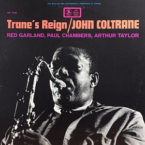 TRANE'S REIGN/JOHN COLTRANE/ジョン・コルトレーン｜JAZZ｜ディスクユニオン･オンラインショップ ...