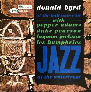 AT THE HALF NOTE CAFE (VOLUME 1)/DONALD BYRD/ドナルド・バード｜JAZZ｜ディスクユニオン･オンラインショップ｜diskunion.net