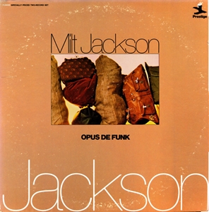 OPUS DE FUNK/MILT JACKSON/ミルト・ジャクソン｜JAZZ｜ディスクユニオン･オンラインショップ｜diskunion.net