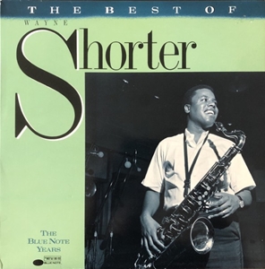 THE BEST OF WAYNE SHORTER/WAYNE SHORTER/ウェイン・ショーター｜JAZZ｜ディスクユニオン･オンラインショップ｜diskunion.net