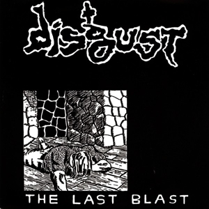 LAST BLAST/DISGUST (80'S HARDCORE/GERMANY)｜PUNK｜ディスクユニオン･オンラインショップ ...
