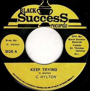 KEEP TRYING/CLIVE HYLTON｜REGGAE｜ディスクユニオン･オンラインショップ｜diskunion.net