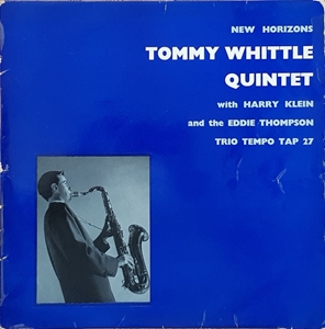 NEW HORIZONS/TOMMY WHITTLE/トミー・ウィットル｜JAZZ｜ディスクユニオン･オンラインショップ｜diskunion.net