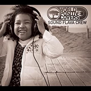 WORLD POSITIVE COVERS/SOUND FLAVA CREW｜SOUL/BLUES/GOSPEL｜ディスクユニオン･オンライン ...