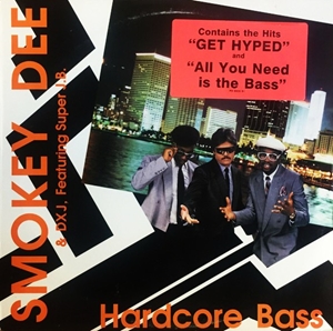 HARDCORE BASS/SMOKEY DEE｜HIPHOP/R&B｜ディスクユニオン･オンラインショップ｜diskunion.net