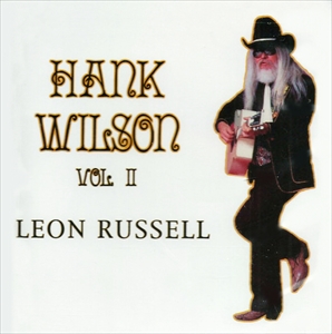 HANK WILSON VOL. II/LEON RUSSELL/レオン・ラッセル｜OLD ROCK｜ディスクユニオン･オンラインショップ ...