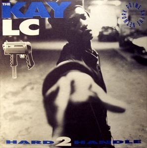 HARD 2 HANDLE/KAY LC｜HIPHOP/R&B｜ディスクユニオン･オンラインショップ｜diskunion.net