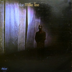 I'M ONLY A MAN/WILLIE TEE/ウィリー・ティー｜SOUL/BLUES/GOSPEL｜ディスクユニオン･オンラインショップ ...