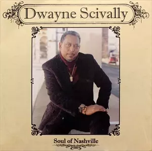 SOUL OF NASHVILLE/DWAYNE SCIVALLY｜SOUL/BLUES/GOSPEL｜ディスクユニオン･オンラインショップ ...