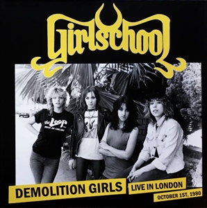 DEMOLITION GIRLS LIVE IN LONDON OCTOBER 1ST, 1980/GIRLSCHOOL/ガールスクール ...