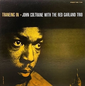 TRANEING IN/JOHN COLTRANE/ジョン・コルトレーン｜JAZZ｜ディスクユニオン･オンラインショップ｜diskunion.net