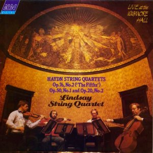 HAYDN: STRING QUARTETS OP.76, NO.2 (THE FIFTHS) / OP.50 NO.1 / OP.20, NO.2/LINDSAY STRING ...