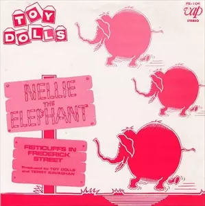 ネリーさんだ象!/TOY DOLLS/トイ・ドールズ｜PUNK｜ディスクユニオン･オンラインショップ｜diskunion.net