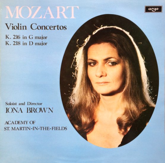 MOZART: VIOLIN CONCERTOS K.216 IN G MAJOR / K.218 IN D MAJOR/IONA BROWN ...
