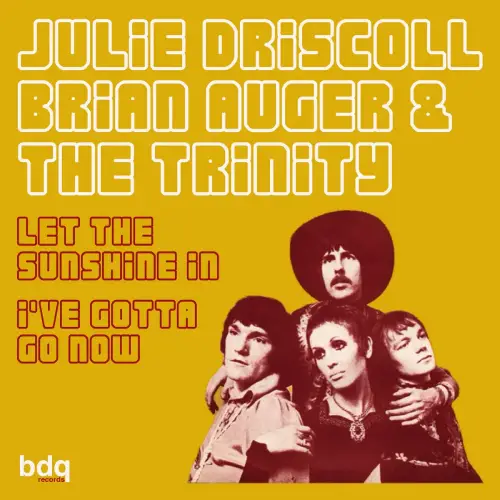 LET THE SUNSHINE IN / I'VE GOTTA GO NOW/JULIE DRISCOLL, BRIAN AUGER & THE TRINITY/ジュリー・ドリスコール ...
