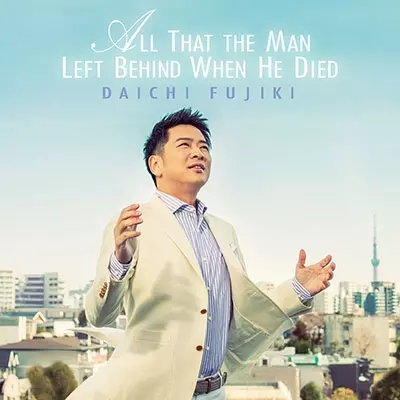 ALL THAT THE MAN LEFT BEHIND WHEN HE DIED/DAICHI FUJIKI/藤木大地｜CLASSIC｜ディスクユニオン･オンラインショップ ...