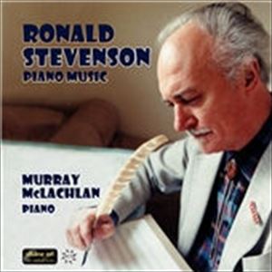 RONALD STEVENSON: PIANO MUSIC/MURRAY MALACHLAN｜CLASSIC｜ディスクユニオン･オンライン ...