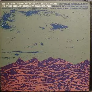 BRITISH TRADITIONAL BALLADS IN THE SOUTHERN MOUNTAINS/JEAN RITCHIE/ジーン ...