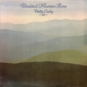 PRETTY LUCKY/WOODSTOCK MOUNTAINS REVUE｜OLD ROCK｜ディスクユニオン･オンラインショップ｜diskunion.net