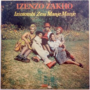 IZENZO ZAKHO/IZINTOMBI ZESI MANJE MANJE｜LATIN / BRAZIL｜ディスクユニオン･オンラインショップ｜diskunion.net