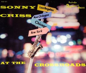 AT THE CROSSROADS/SONNY CRISS/ソニー・クリス｜JAZZ｜ディスクユニオン･オンラインショップ｜diskunion.net
